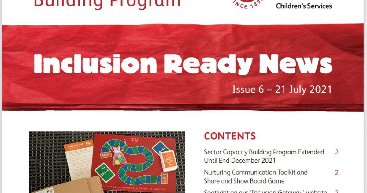 Inclusion Ready News - Issue 6 July 2021 | KU Sector Capacity Building Inclusion Ready News - Issue 6 July 2021 | KU Sector Capacity Building